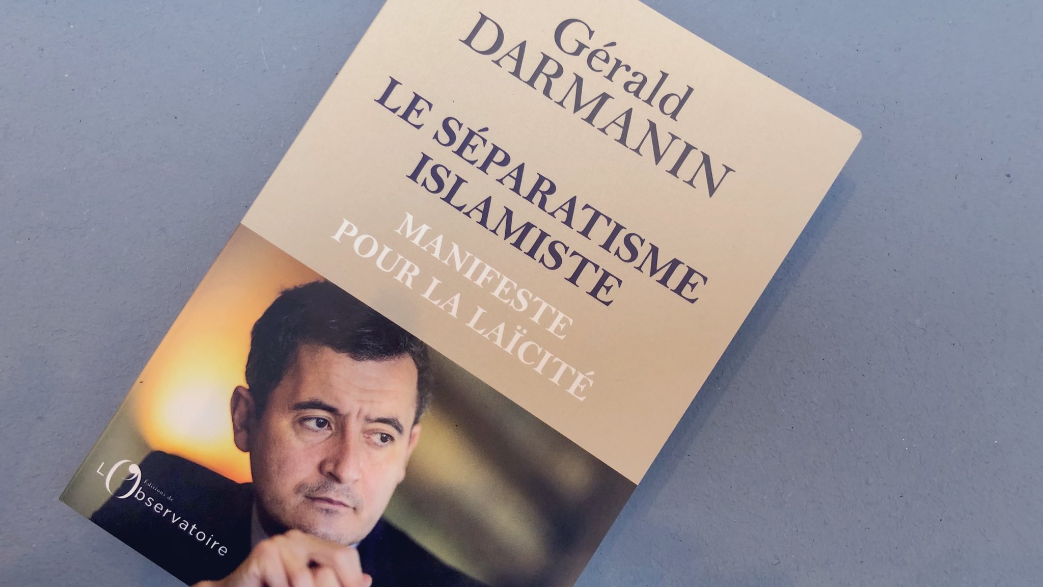 "Le séparatisme islamiste, manifeste pour la laïcité" de Gérald Darmanin